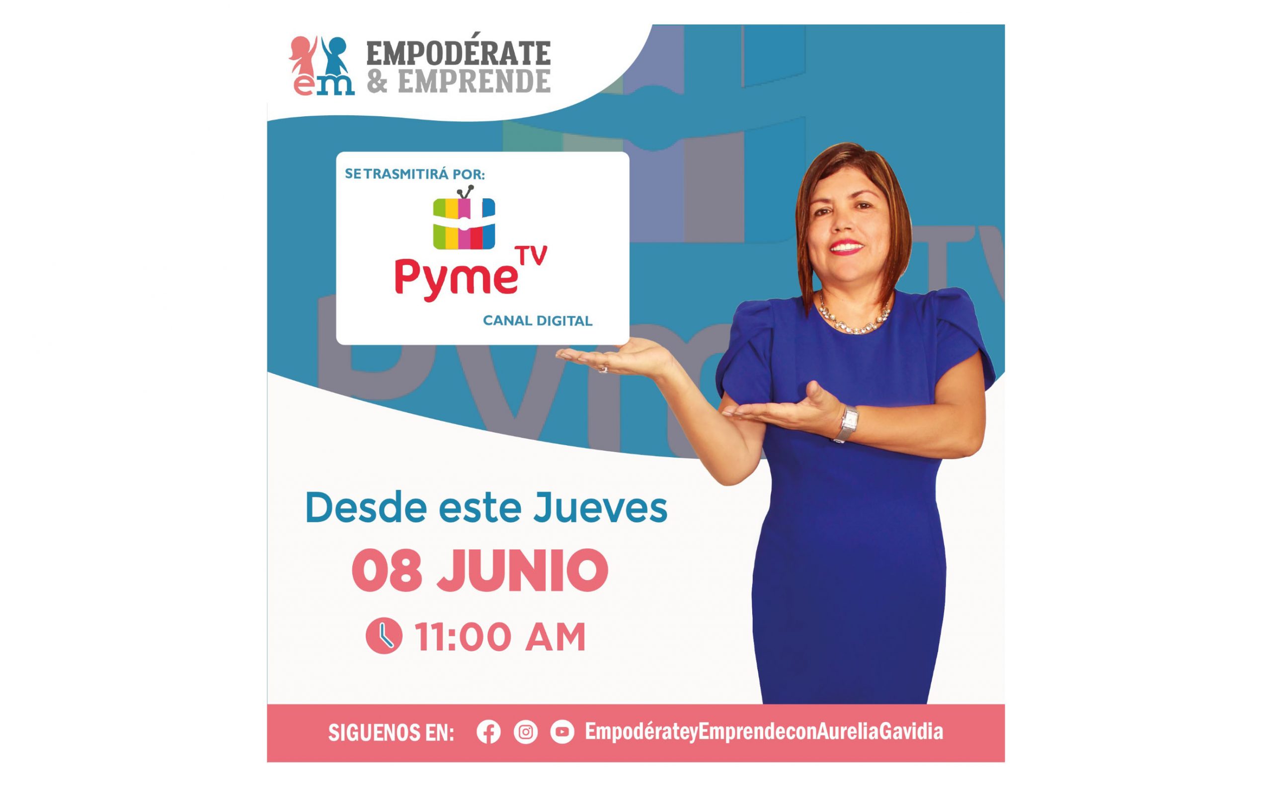 PROGRAMA EMPODÉRATE Y EMPRENDE POR PYME TV – Empodérate y Emprende
